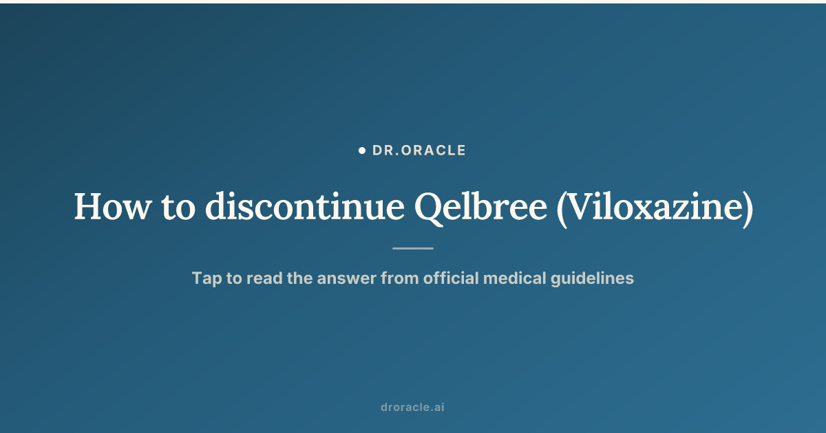 How to discontinue Qelbree (Viloxazine)